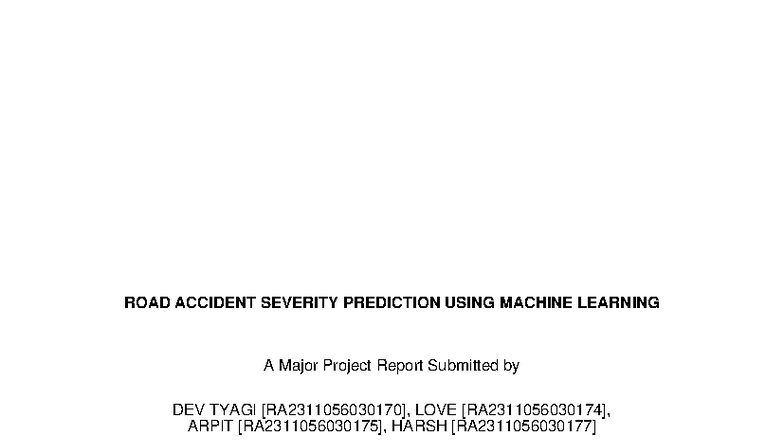 Road Accident Severity Prediction Using ML: Major Project Report - Studocu