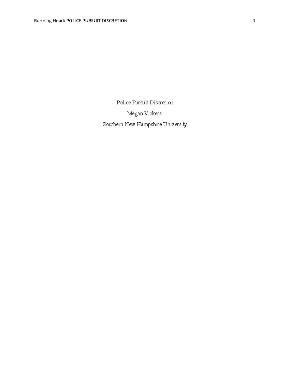 Cj 230 Project one submisson (002) - Running Head: POLICE PURSUIT ...