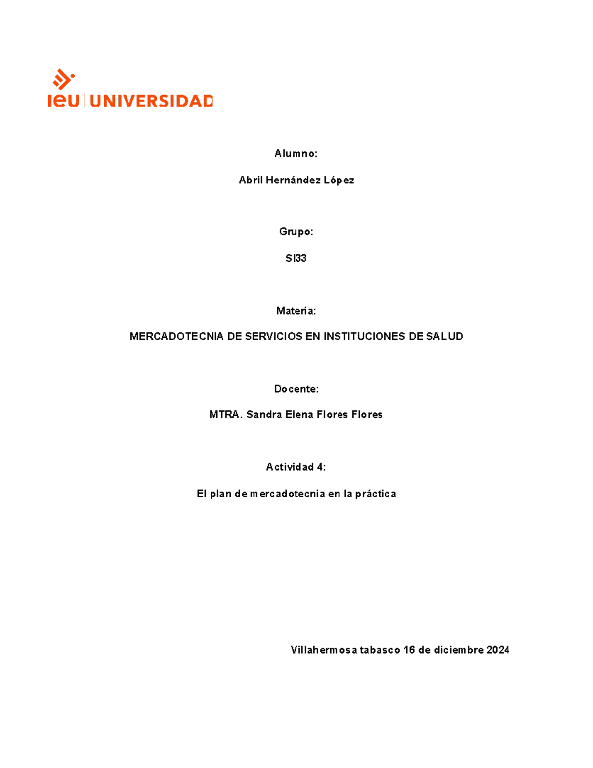 Actividad 4 - knkj - Alumno: Abril Hernández López Grupo: SI Materia ...
