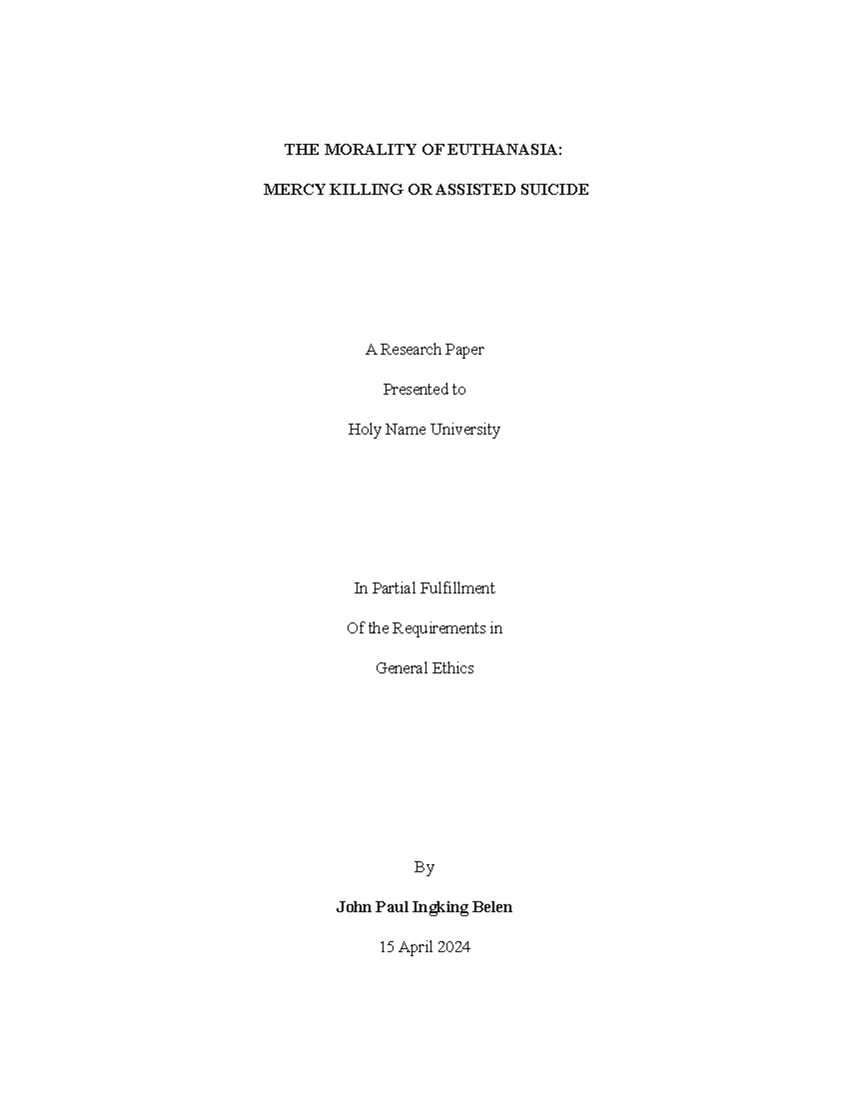 Ethics Research Paper (GEN ETHICS): Euthanasia and Its Complexities ...