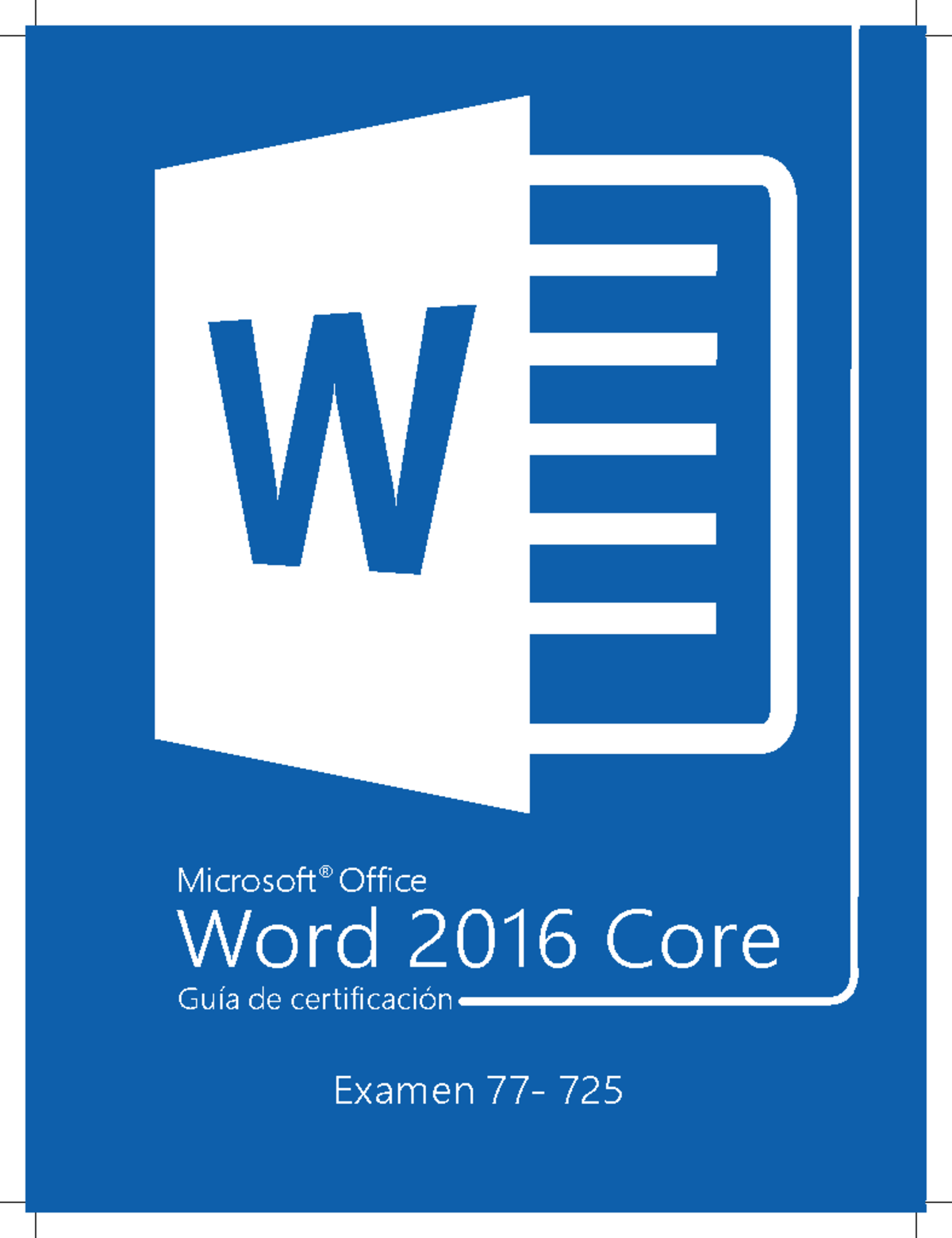 Guía de Certificación Examen 725: Word 2016 Core - Studocu