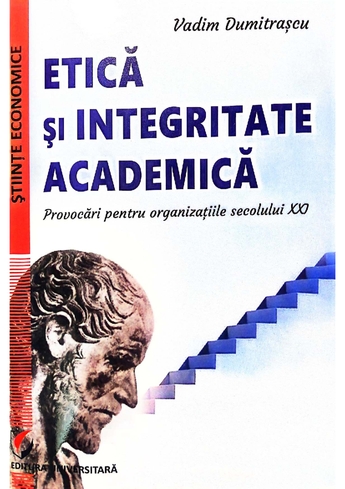 Etica și Integritate Academică: Provocări pentru Organizațiile Sec. XXI ...