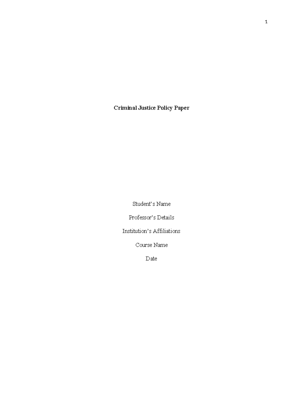 Criminal Justice Policy Paper - Criminal Justice Policy Paper Student’s ...