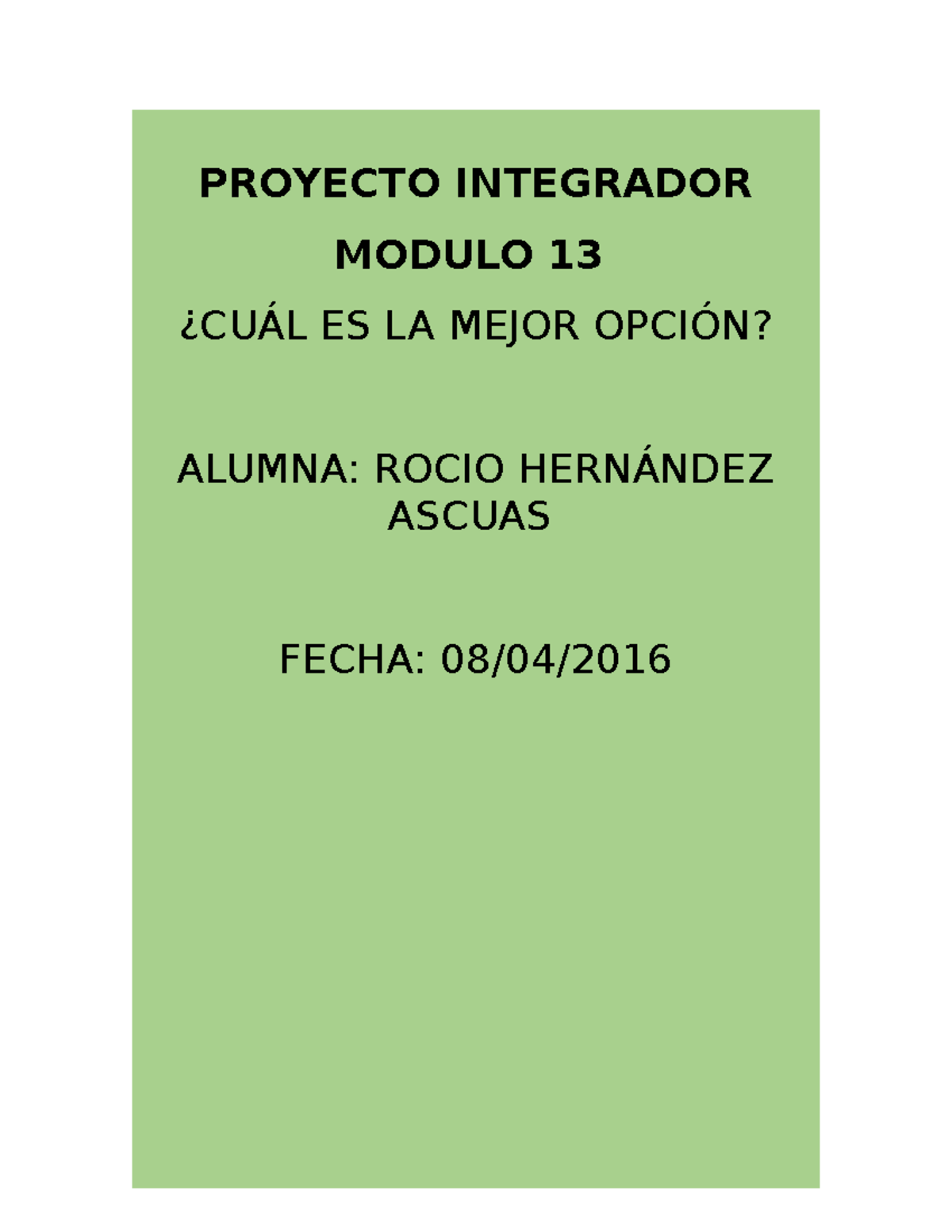 Hernandezascuas Rocio M13S3 pi cualeslamejoropcion - PROYECTO INTEGRADOR MODULO 13 ¿CUÁL ES LA ...