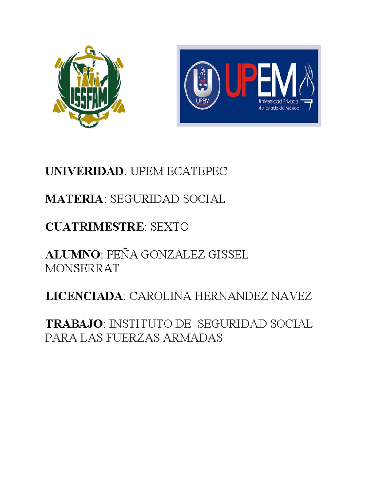 Issfam Terminado - UNIVERIDAD: UPEM ECATEPEC MATERIA: SEGURIDAD SOCIAL ...