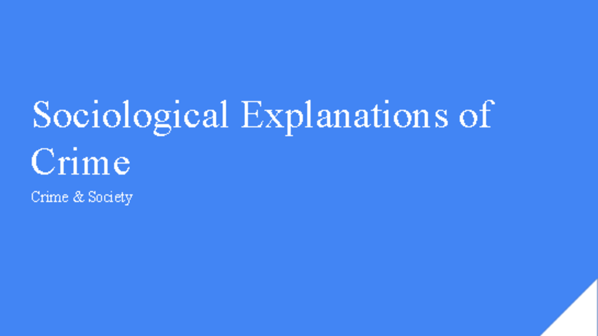 Week 3.1- Sociological Explanations Of Crime - Sociological ...