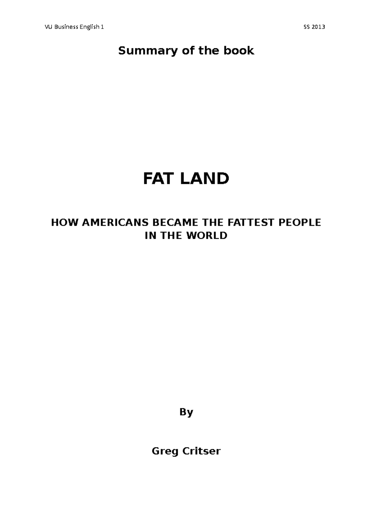 FAT LAND (Summary) - How Americans Became the Fattest People - Studocu