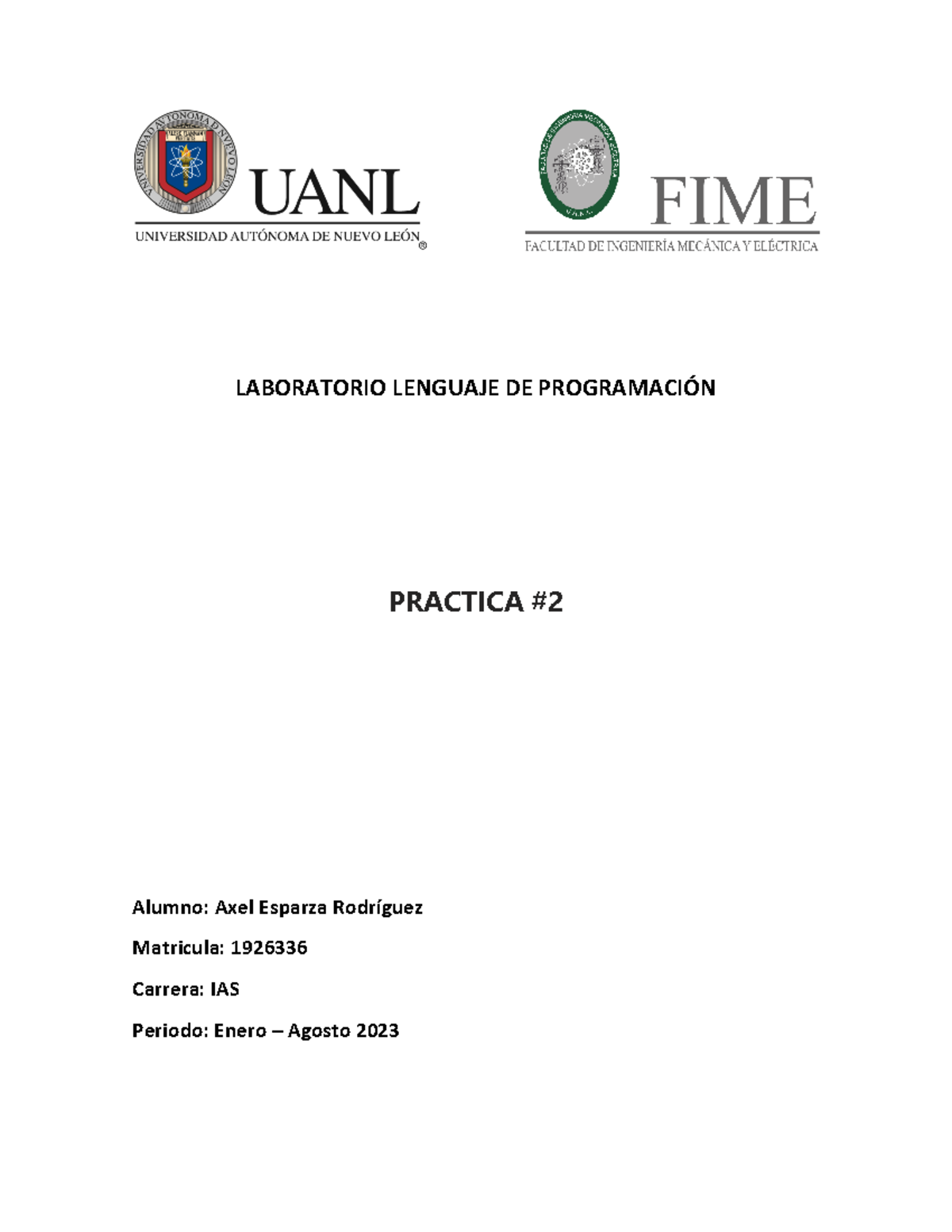 Practica 2 - LABORATORIO LENGUAJE DE PROGRAMACIÓN PRACTICA Alumno: Axel Esparza Rodríguez ...