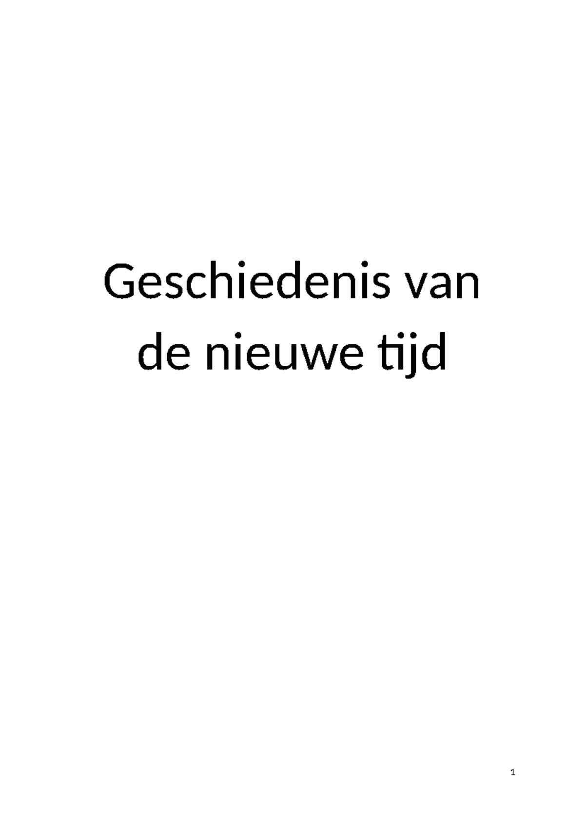 Geschiedenis van de Nieuwe Tijd 1: Hoofdstukken en Inhoud - Studocu