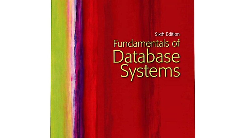 Fundamentals of Database Systems (6th Ed) - Elmasri & Navathe - Studocu