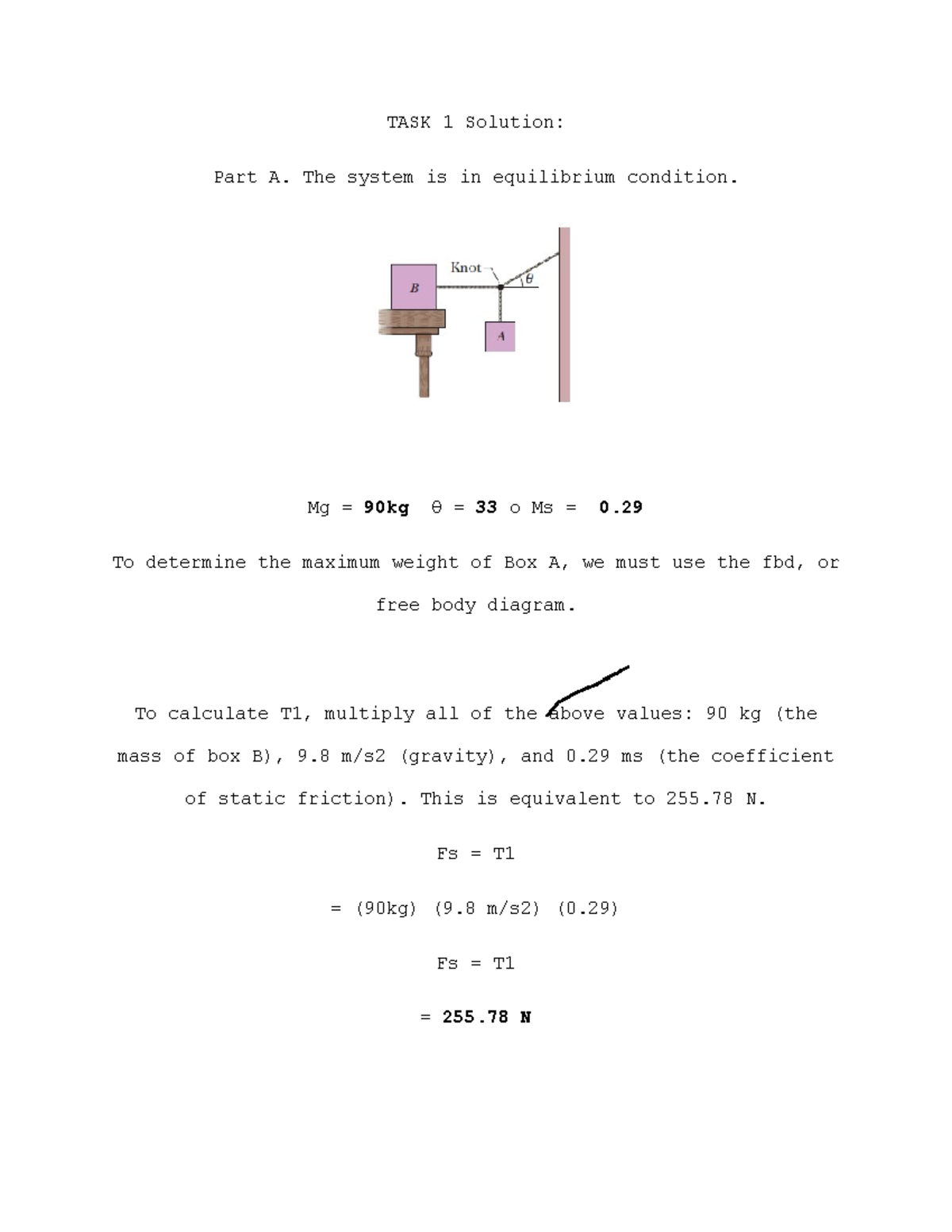 TASK-1-Solution - practice - TASK 1 Solution: Part A. The system is in equilibrium condition. Mg ...