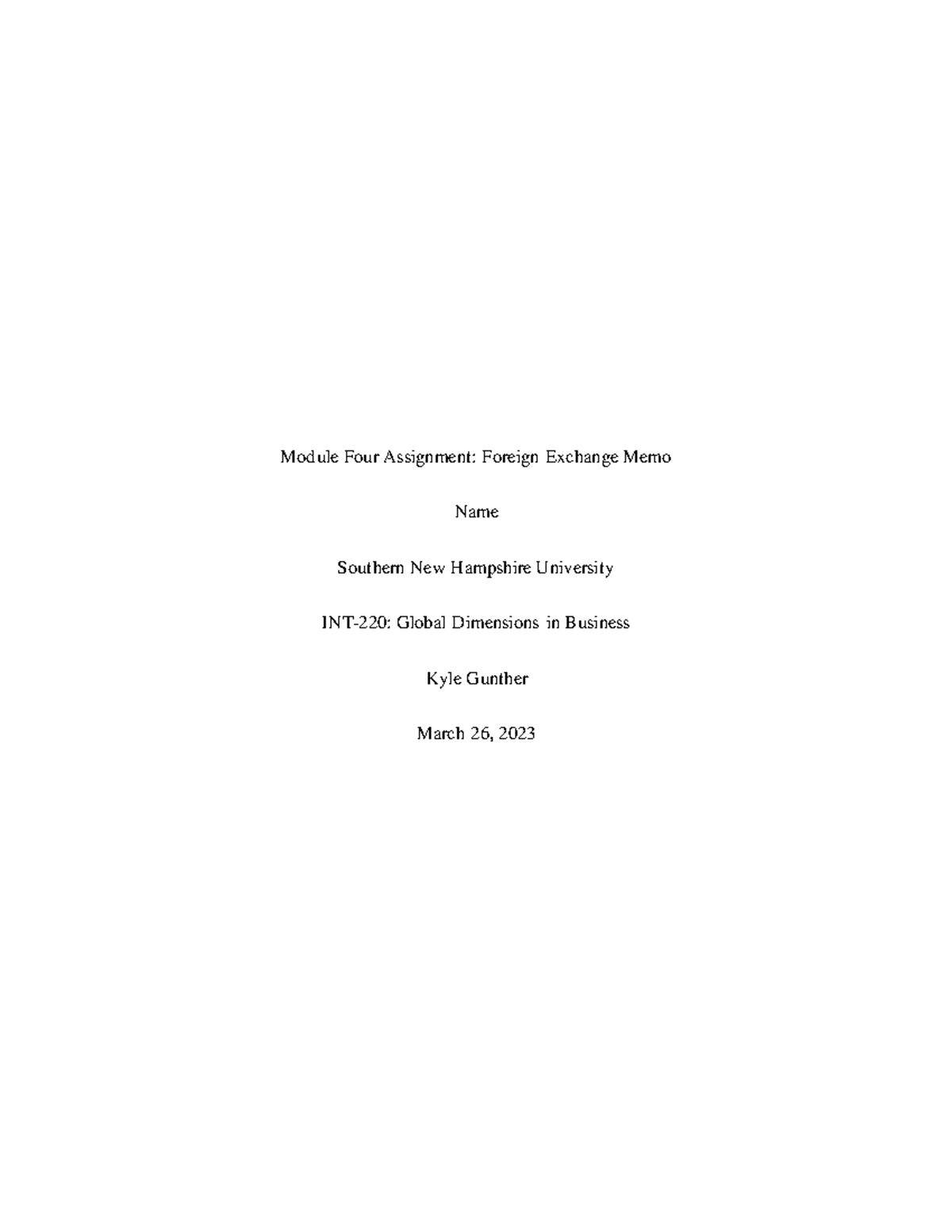 INT 220 Assignment 4 - Module Four Assignment: Foreign Exchange Memo ...