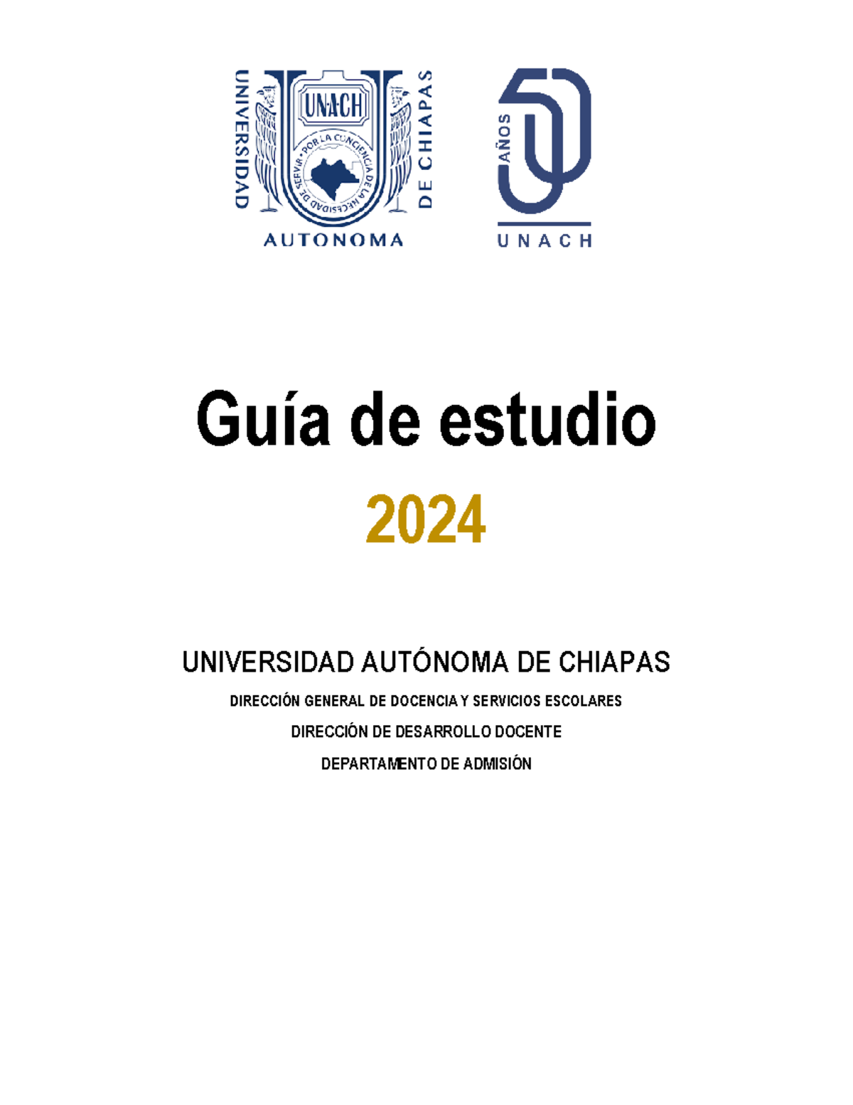 Guía de Estudio de Admisión UNACH 2024: Estructura y Temáticas - Studocu