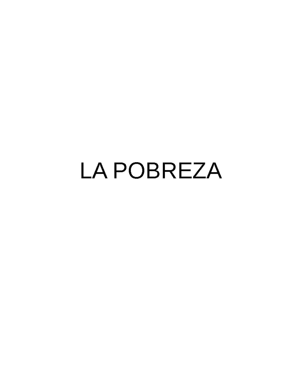 LA Pobreza - LA POBREZA La problemática social a analizar será el tema ...