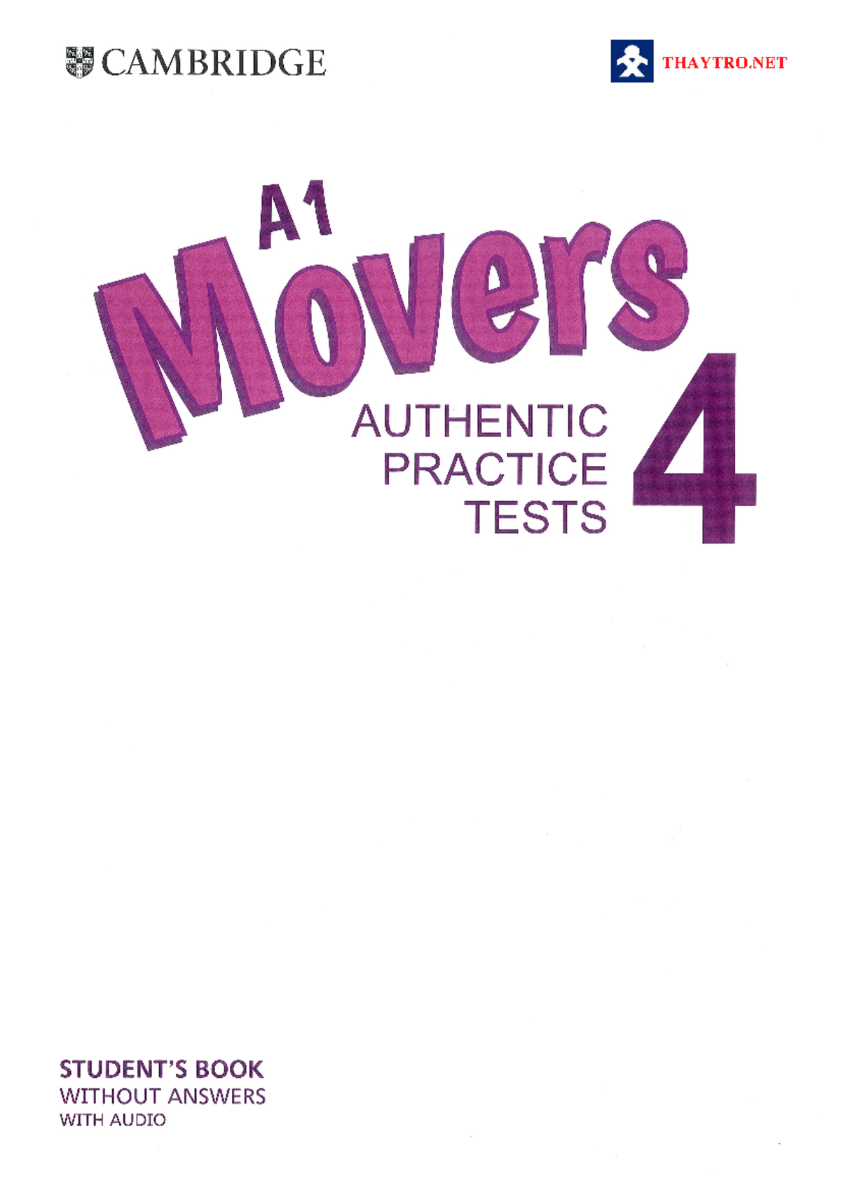 Movers 4 - Cambridge A1 Authentic Practice Tests Book Overview - Studocu
