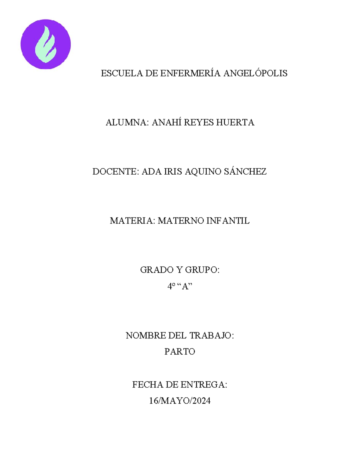 Materno Infantil - ESCUELA DE ENFERMERÍA ANGELÓPOLIS ALUMNA: ANAHÍ ...