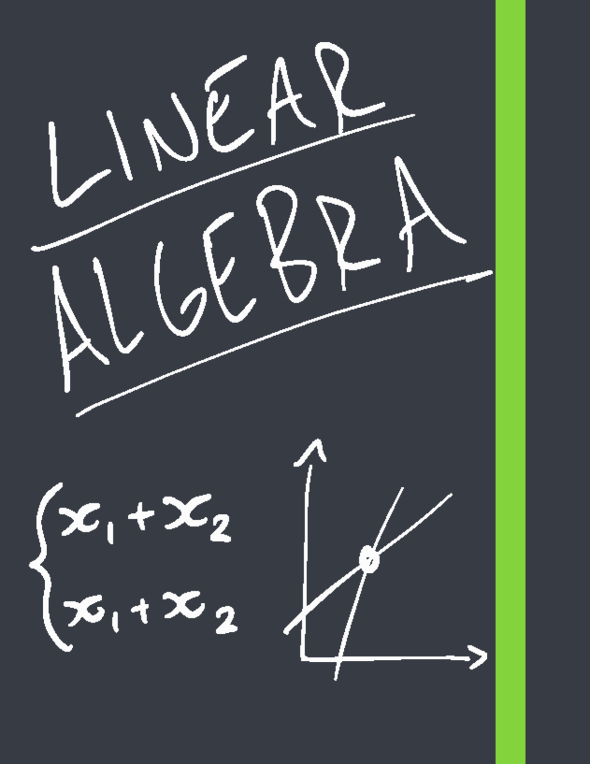 Linear Algebra - Notebook: Echelon Forms & Linear Systems - Studeersnel