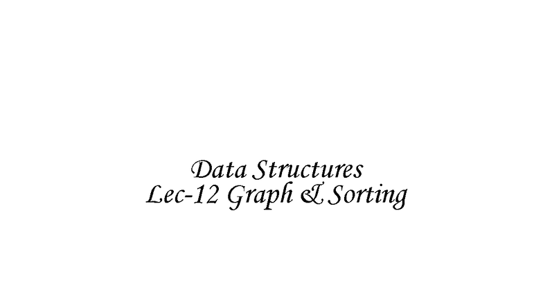 Lec12 Data Structures: Graphs & Suffix Sorting Review - Studocu