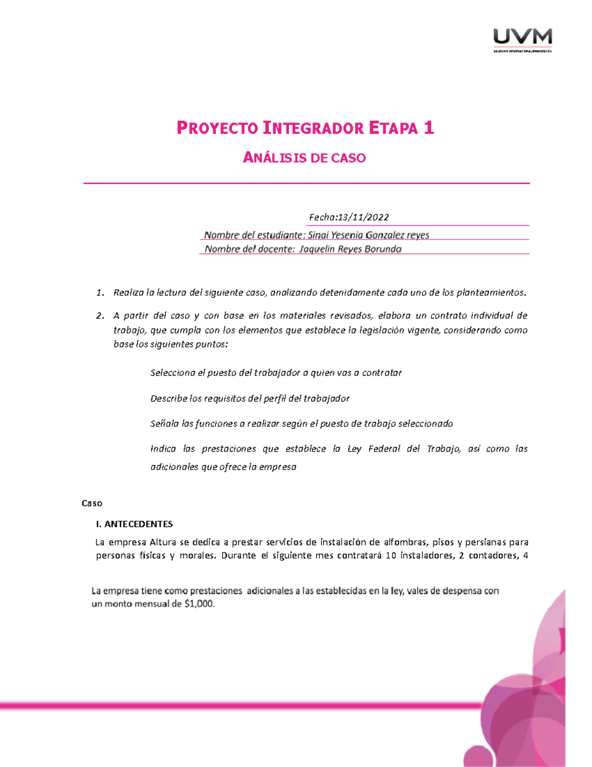 PIE1 Análisis caso SYGR - PROYECTO INTEGRADOR ETAPA 1 ANÁLISIS DE CASO Fecha:13/11/ Realiza la ...