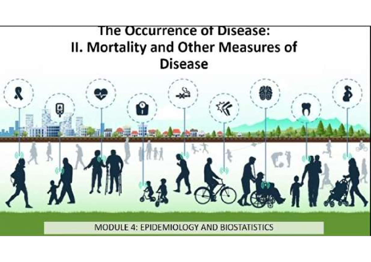 Module 4 - The Occurrence of Disease: II. Mortality and Other Measures ...