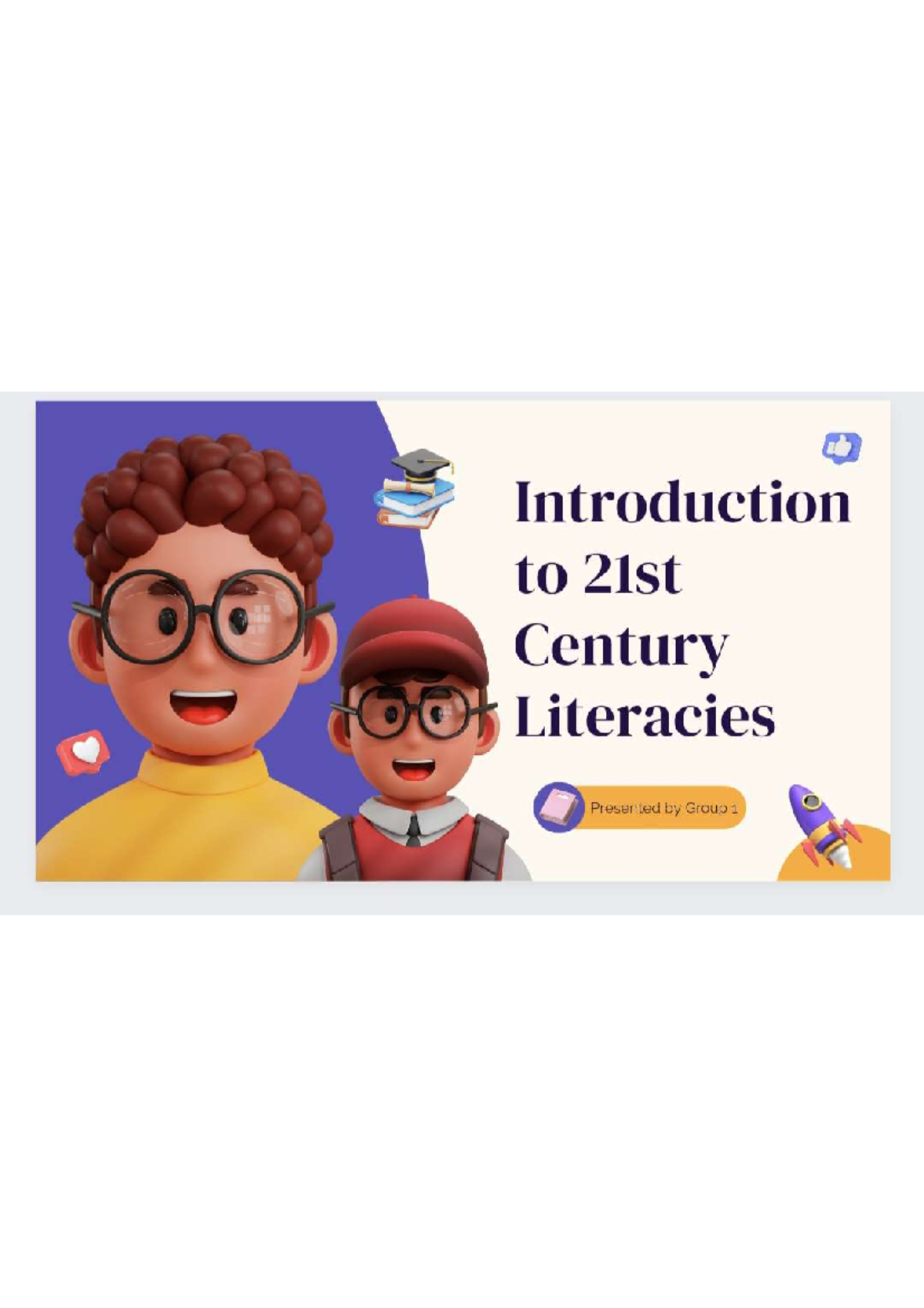 Group 1 - 21st Century Literacies Presentation Overview - Studocu