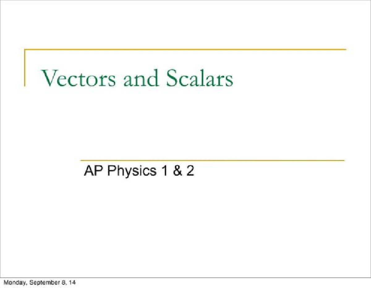 Slidesaver - AP PHYSICS 1: Vectors and Scalars Overview - Studocu