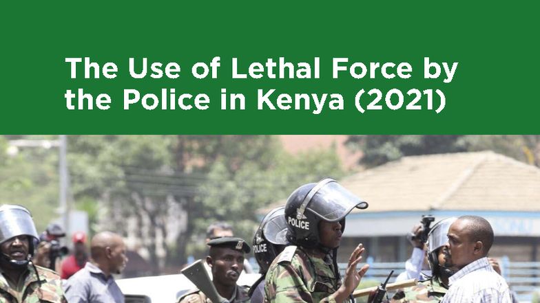 The Use of Lethal Force by the Police in Kenya: A 2021 Analysis - Studocu