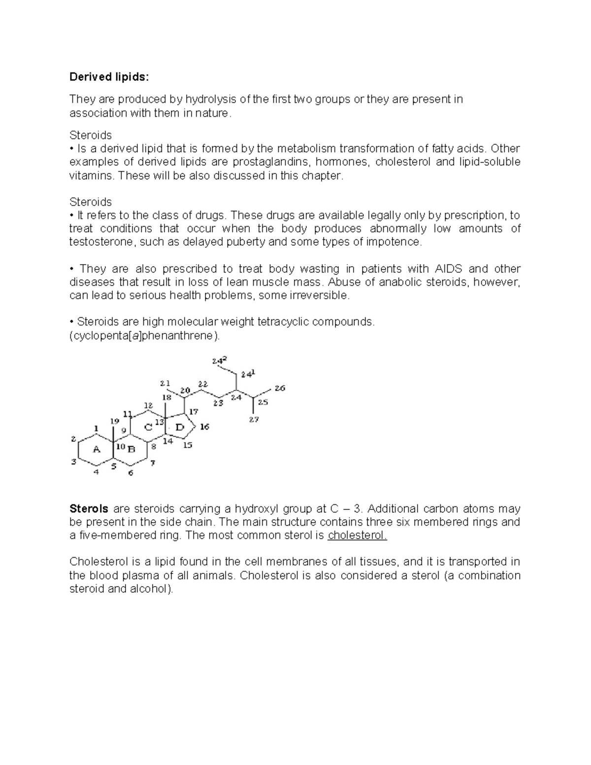 Derived lipids-steroids - Derived lipids: They are produced by ...