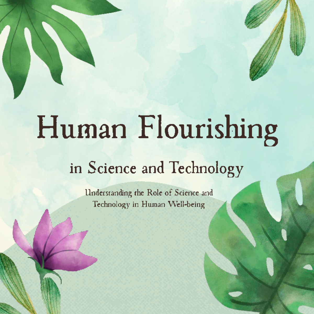 Human Flourishing in Science & Tech: Insights & Perspectives - Studocu