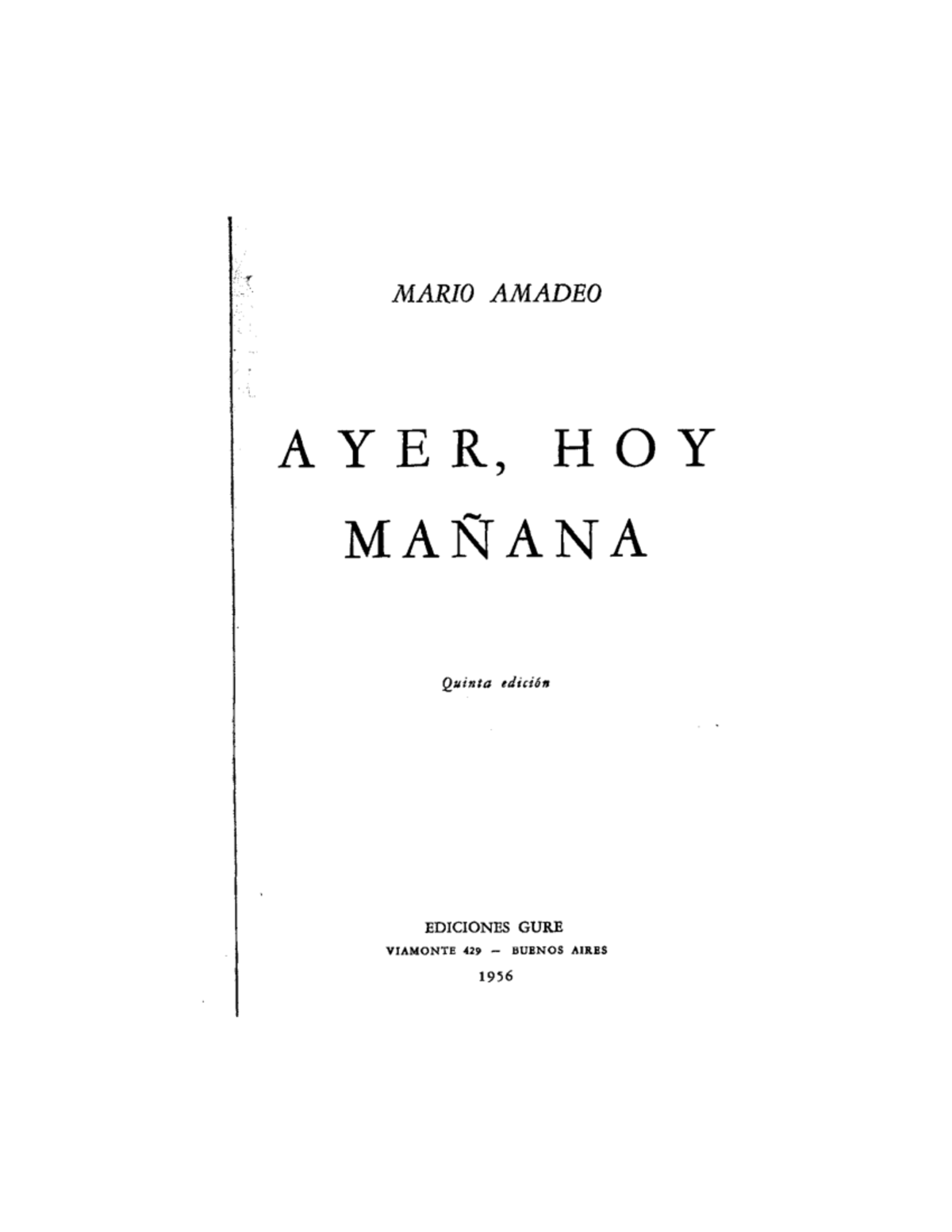 Amadeo, ayer, hoy, manana - MARIO AMADEO AYER, HOY MANANA Quinta ...