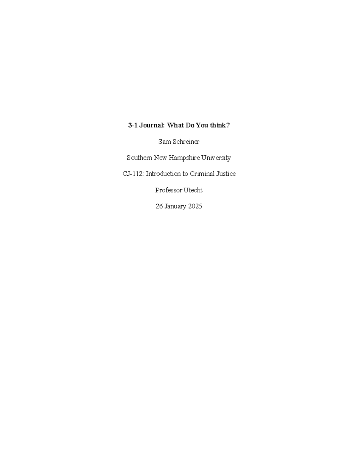 CJ112 Module Three Journal - 3-1 Journal: What Do You think? Sam ...