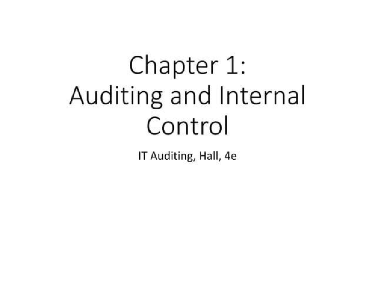 Chapter 1: IT Auditing & Internal Control Concepts (ACCT 101) - Studocu