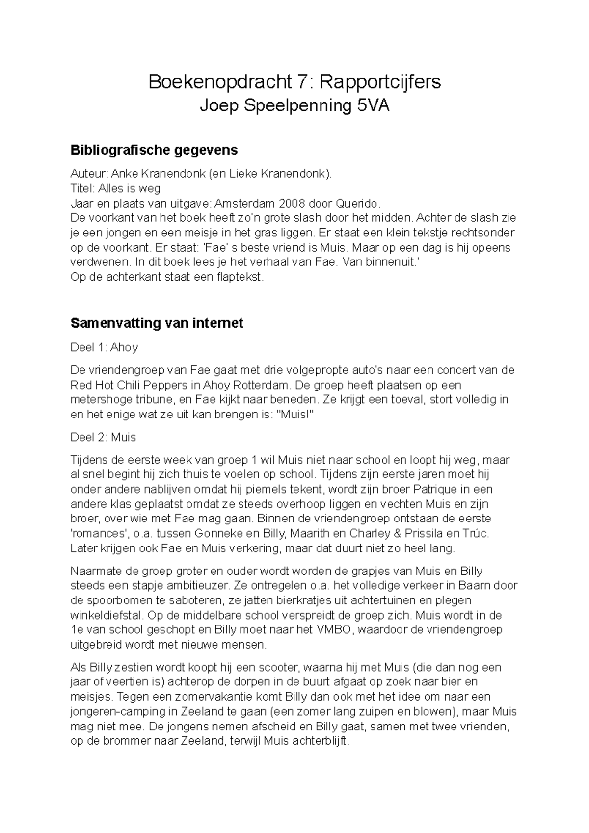 Boekenopdracht 7: Rapportcijfers & Analyse van 'Alles is weg' - Studeersnel