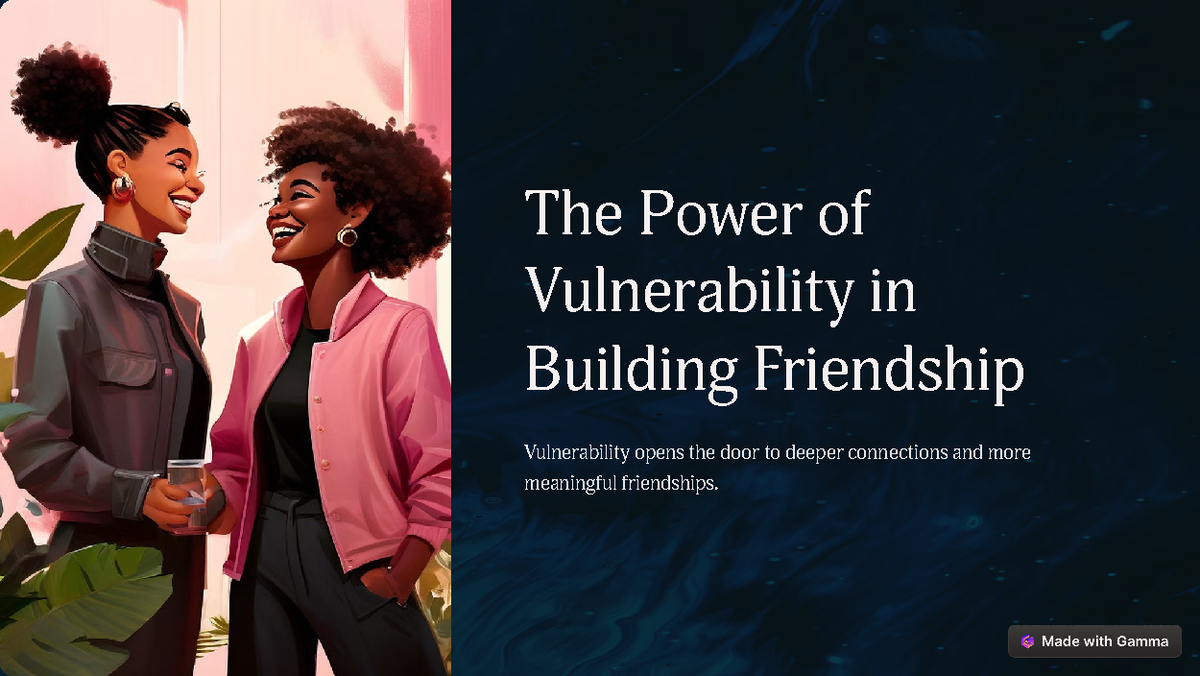 The Power of Vulnerability in Building Friendship - The Power of ...