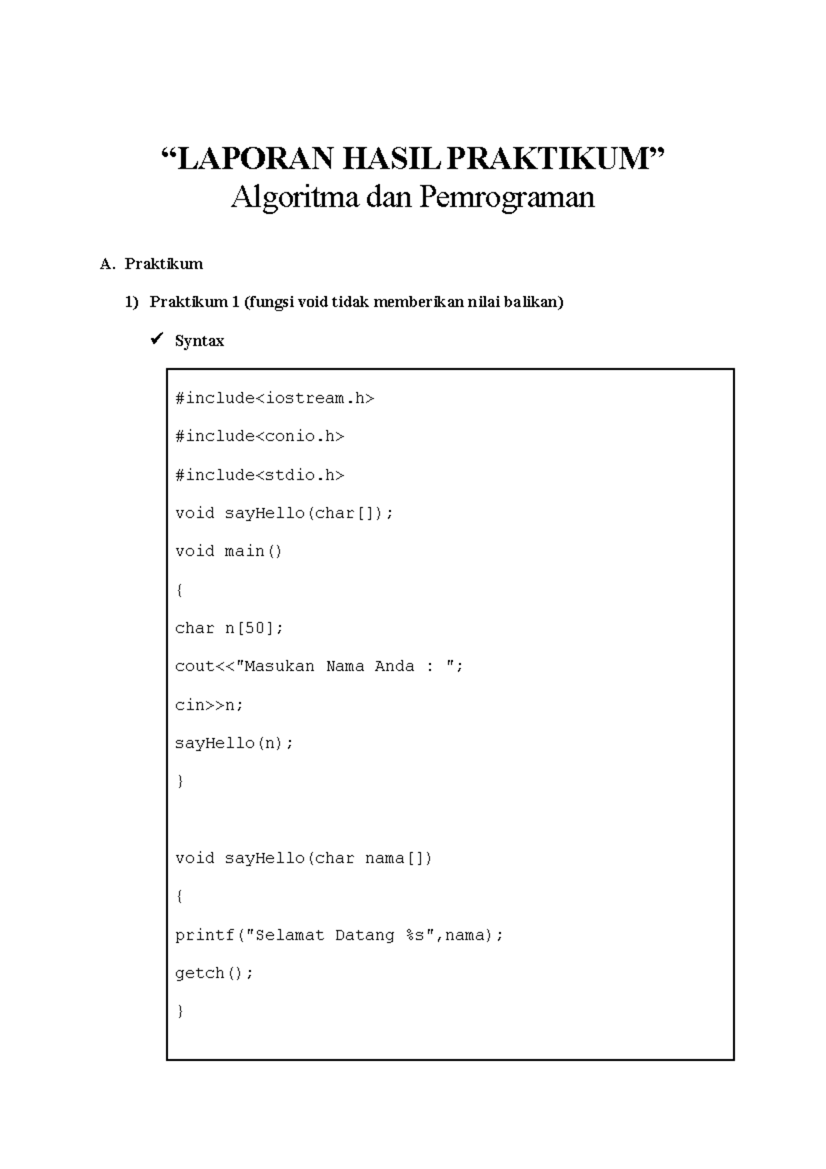 ALGO M9 Kasus 2 - “LAPORAN HASIL PRAKTIKUM” Algoritma dan Pemrograman A. Praktikum Praktikum 1 ...