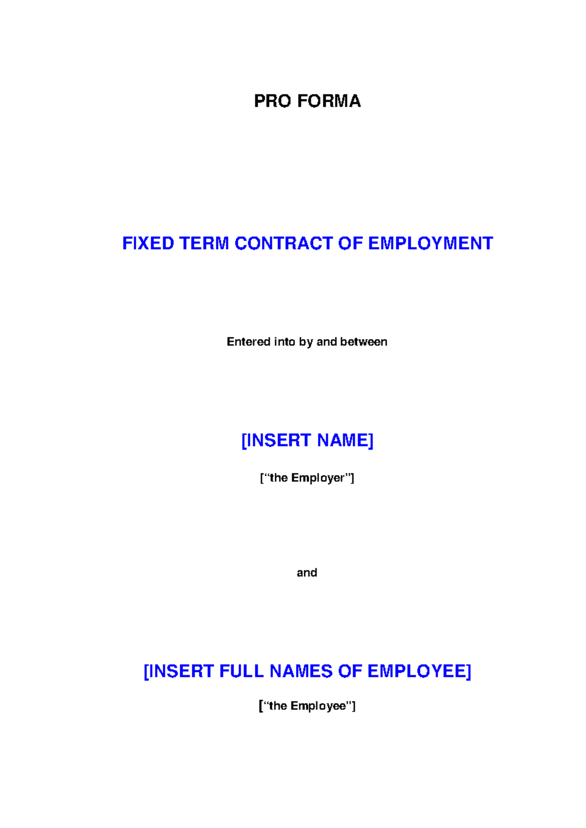 contraact example - PRO FORMA FIXED TERM CONTRACT OF EMPLOYMENT Entered ...