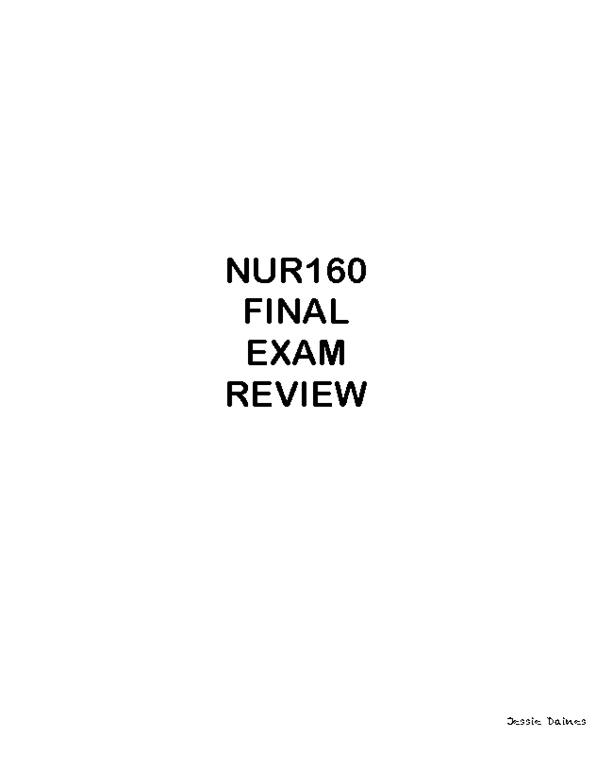 NUR160 FINAL EXAM REVIEW: Key Concepts and Safety Protocols - Studocu