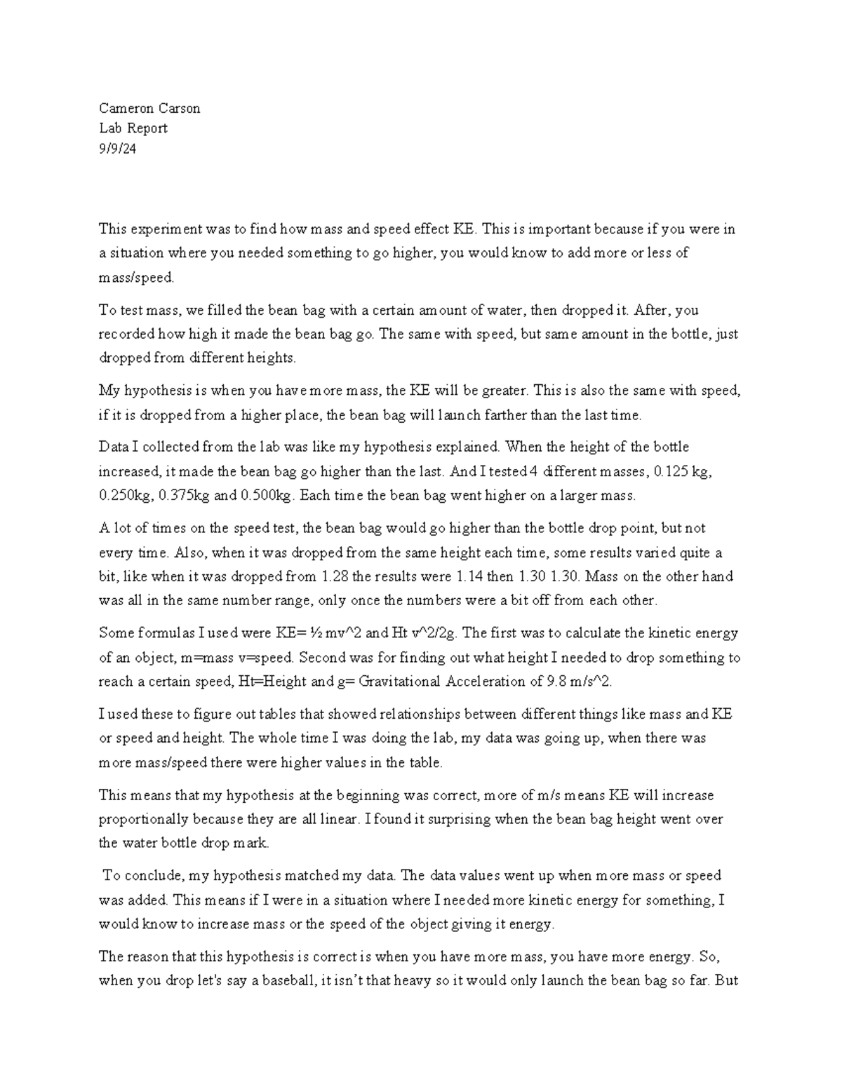 physics lab report - Cameron Carson Lab Report 9/9/ This experiment was ...