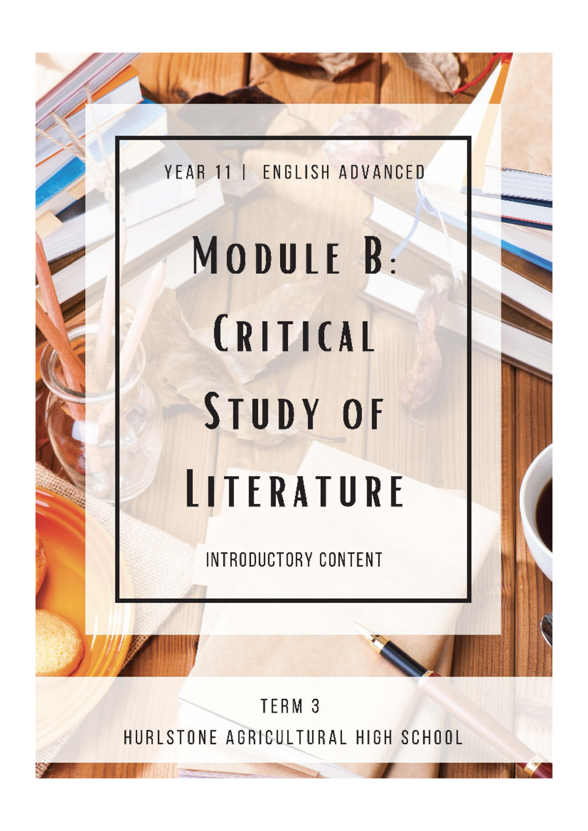 Year 11 English Advanced - Module B Critical Study of Literature Guide ...