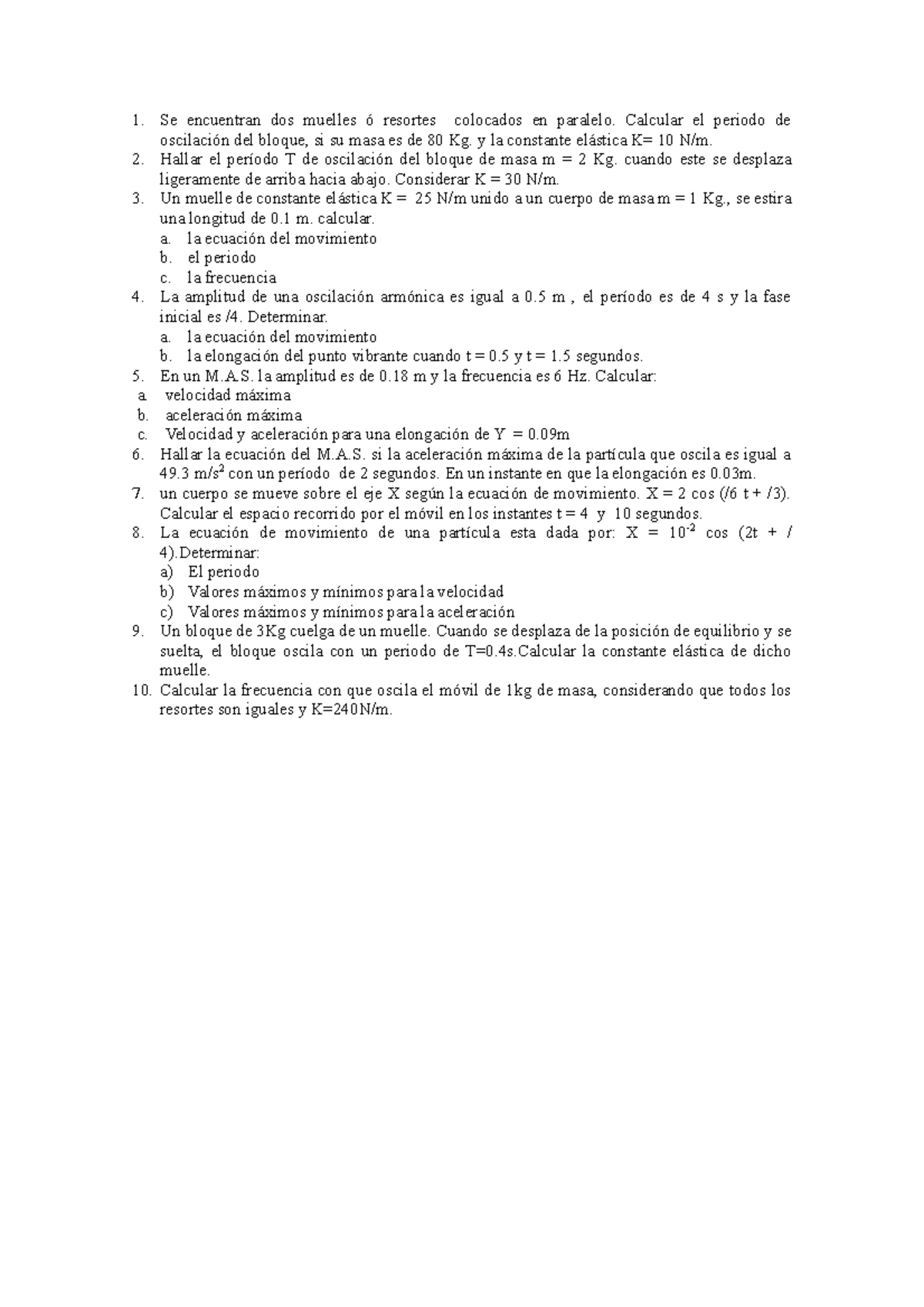 Ejercicios MAS - fisica - Se encuentran dos muelles ó resortes ...