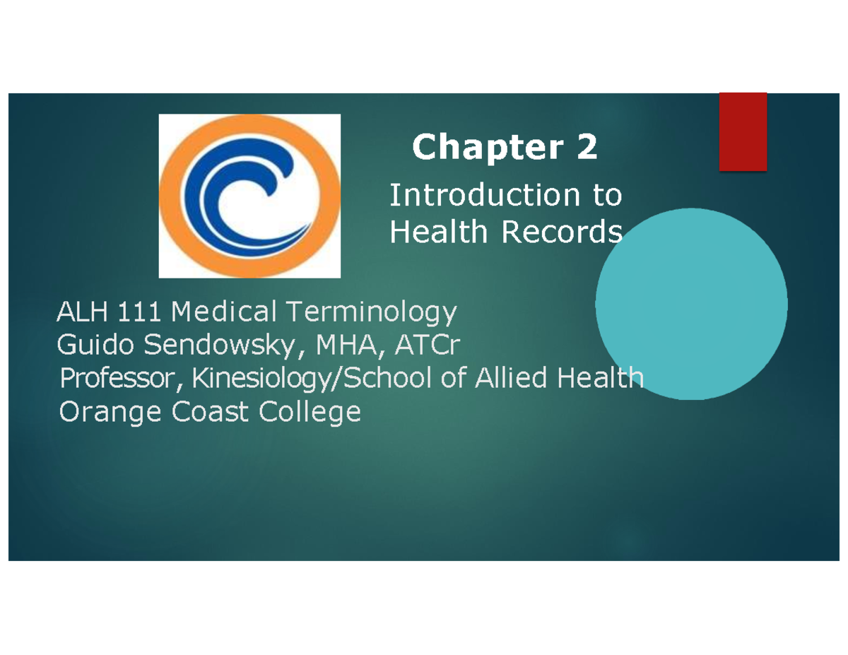Chapter 2: Intro to Health Records - ALH 111 Medical Terminology - Studocu