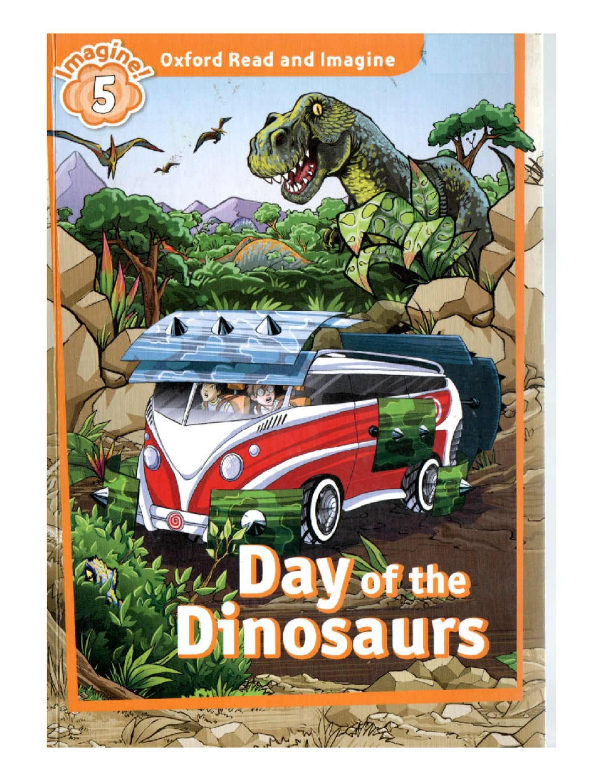 Imagine! Oxford Read and Imagine 5: Day of the Dinosaurs Activities ...