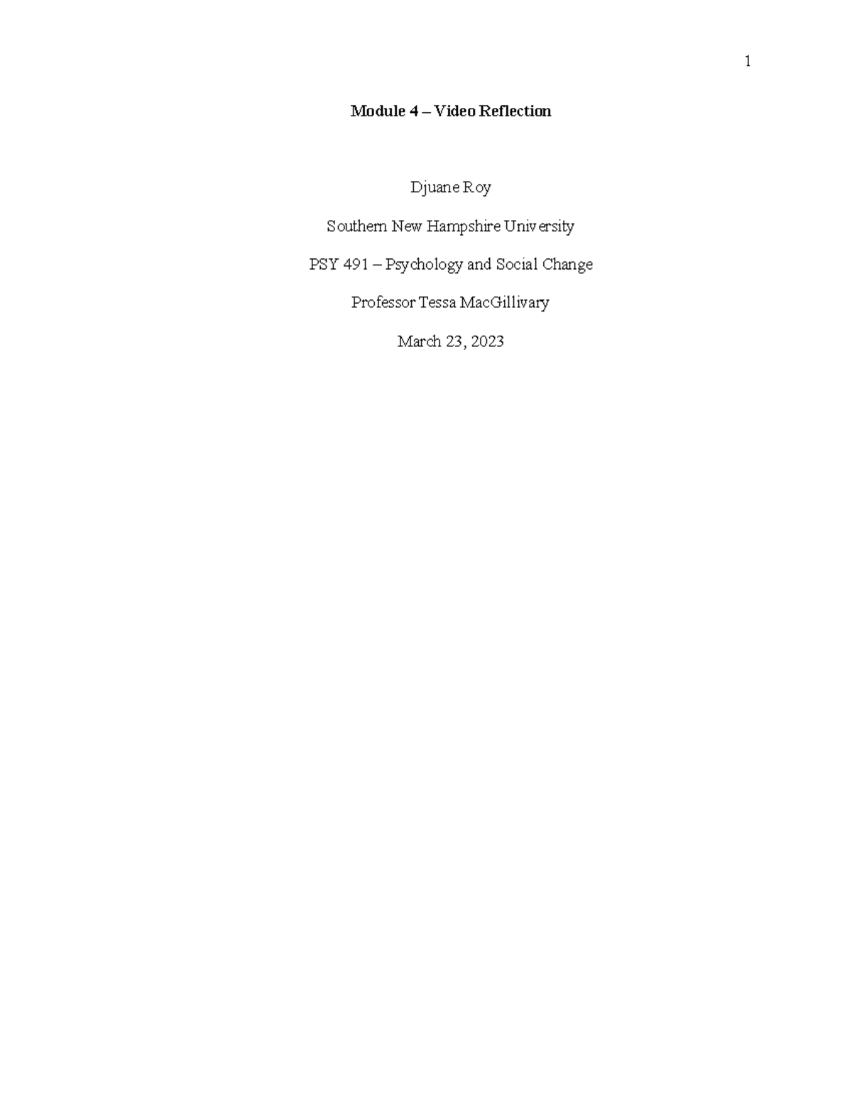 Module 4 - Video Reflection - 1 Module 4 – Video Reflection Djuane Roy ...