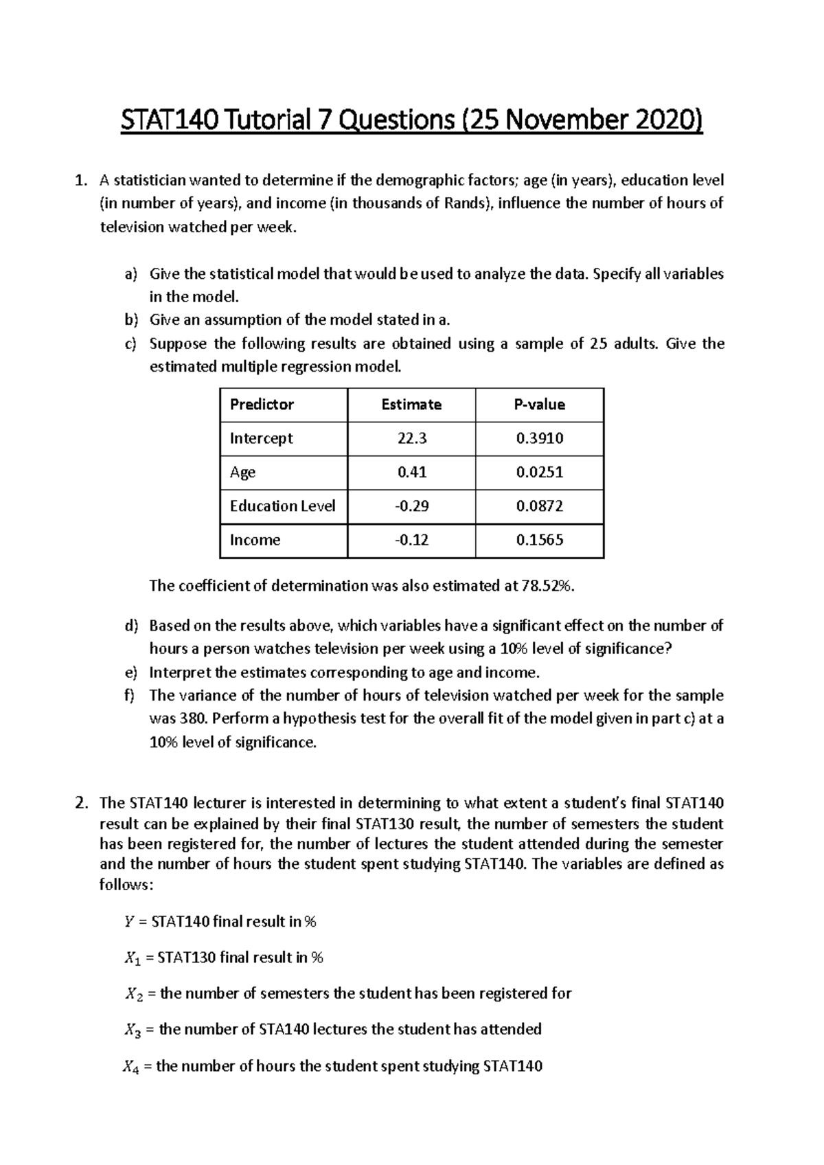 STAT140 Tutorial 7 Questions - STAT 140 Tutorial 7 Questions ( 25 November 2020 ) A statistician ...