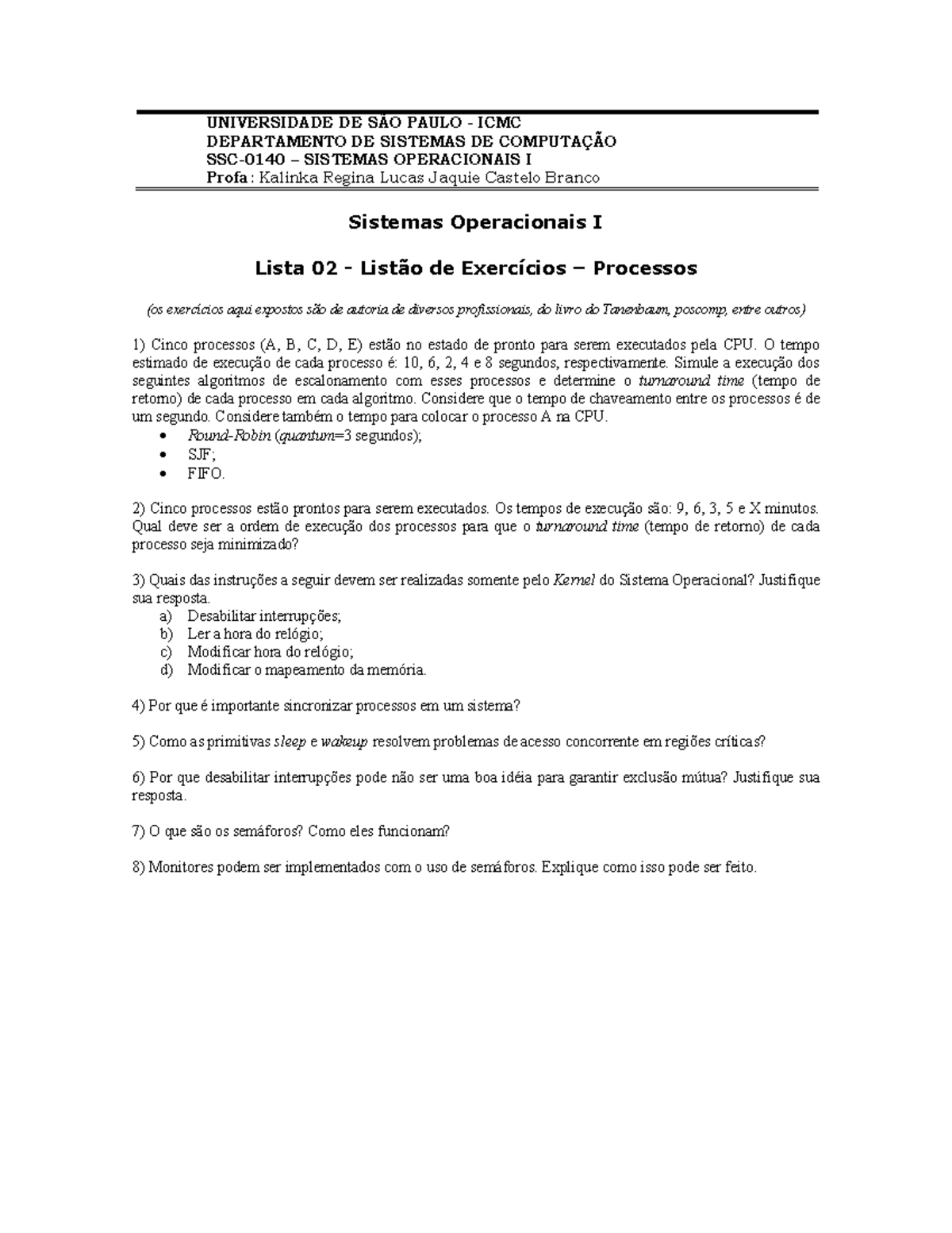 Lista 02 - Exercícios sobre Processos em SSC-0140 Sistemas Operacionais I - Studocu