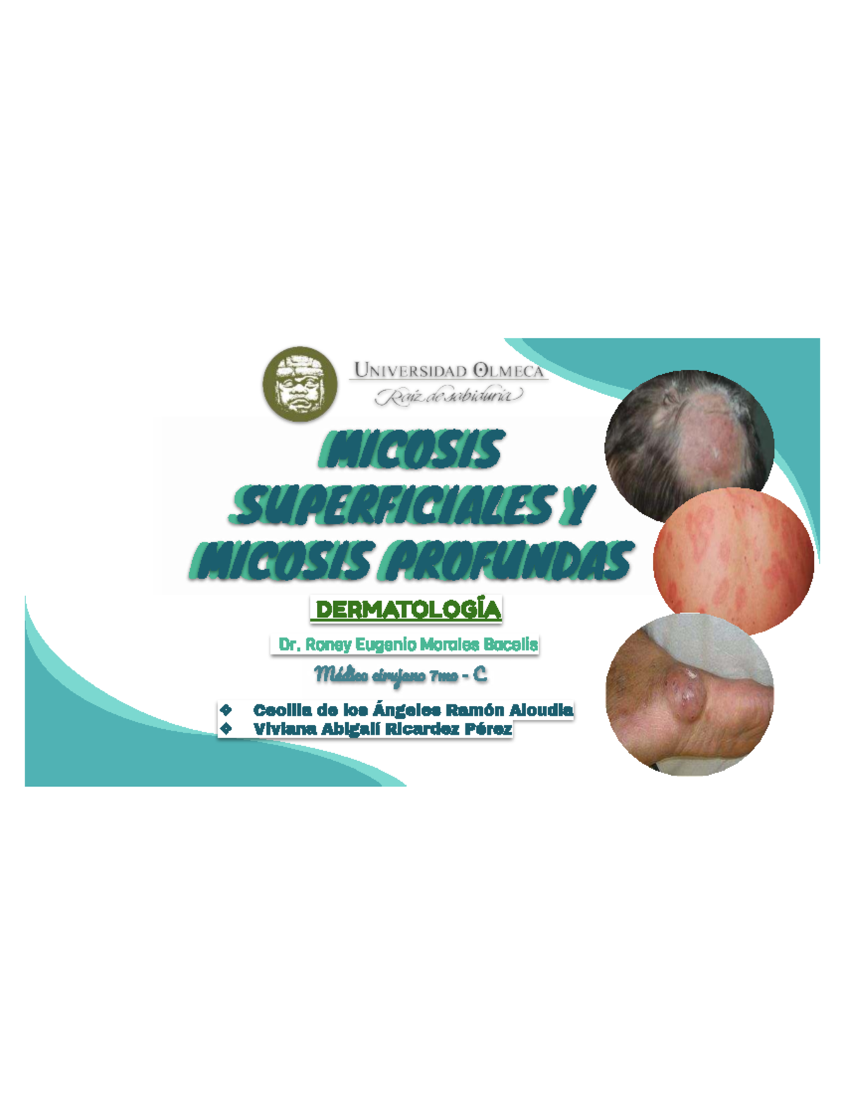 MICOSIS SUPERFICIALES Y PROFUNDAS EN DERMATOLOGÍA - Dr. Roney E ...