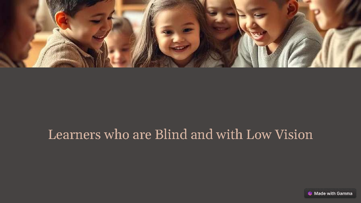 Understanding Visual Impairment: Learners who are Blind and Low Vision - Studocu