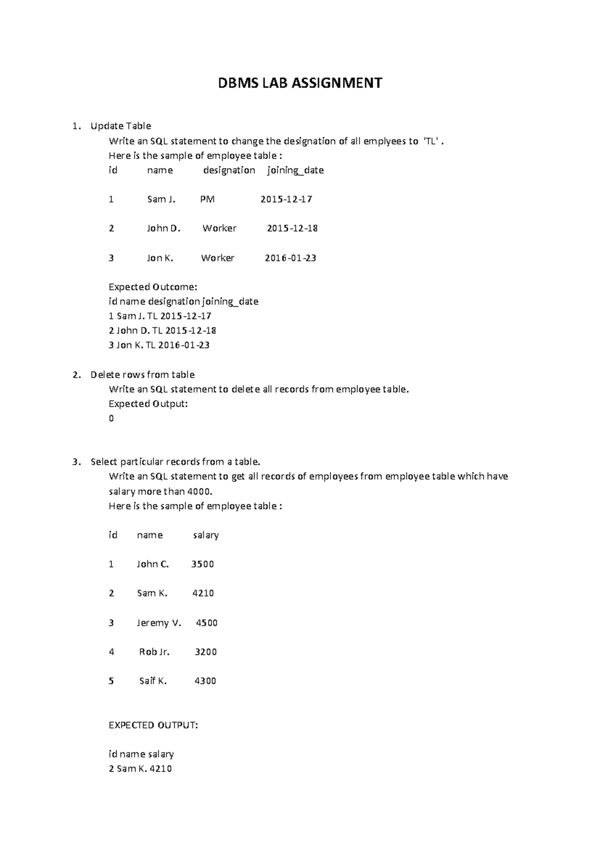 DBMS LAB Assignment 1 - DBMS LAB ASSIGNMENT Update Table Write an SQL statement to change the ...