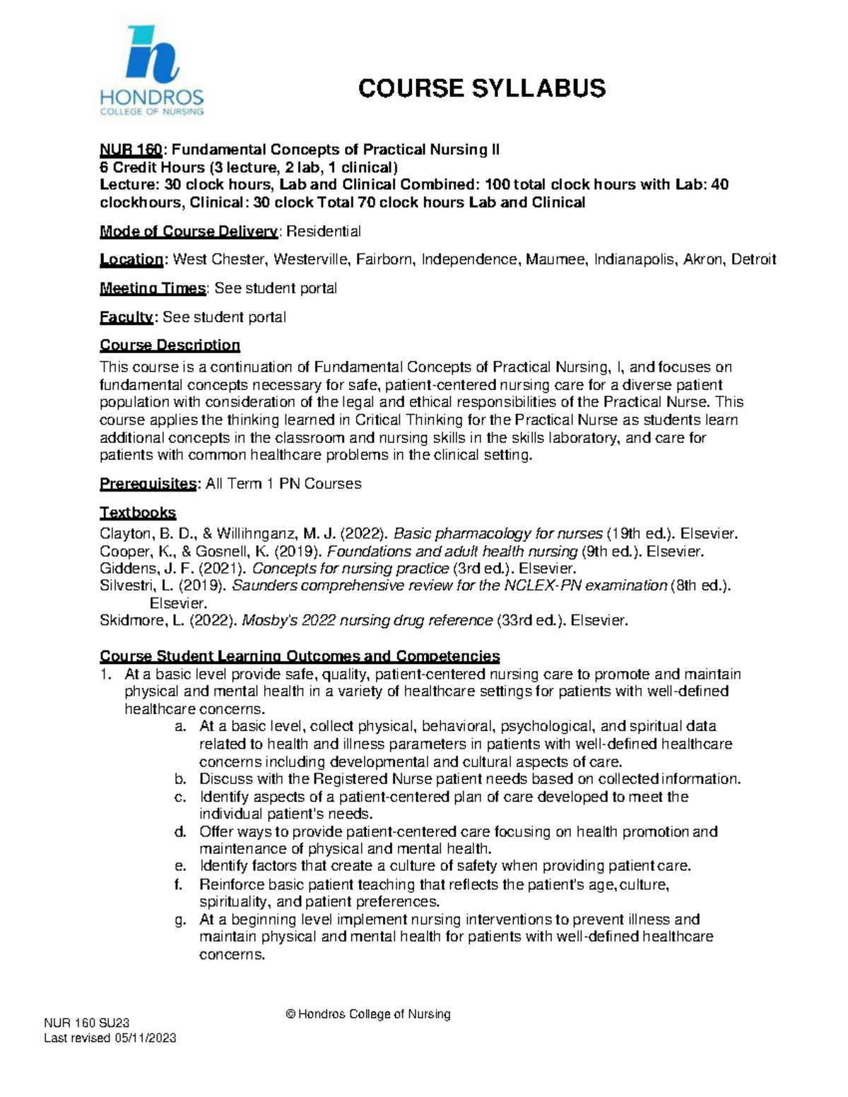 NUR 160 Syllabus SU23 - NUR 160 SU 23 © Hondros College of Nursing ...
