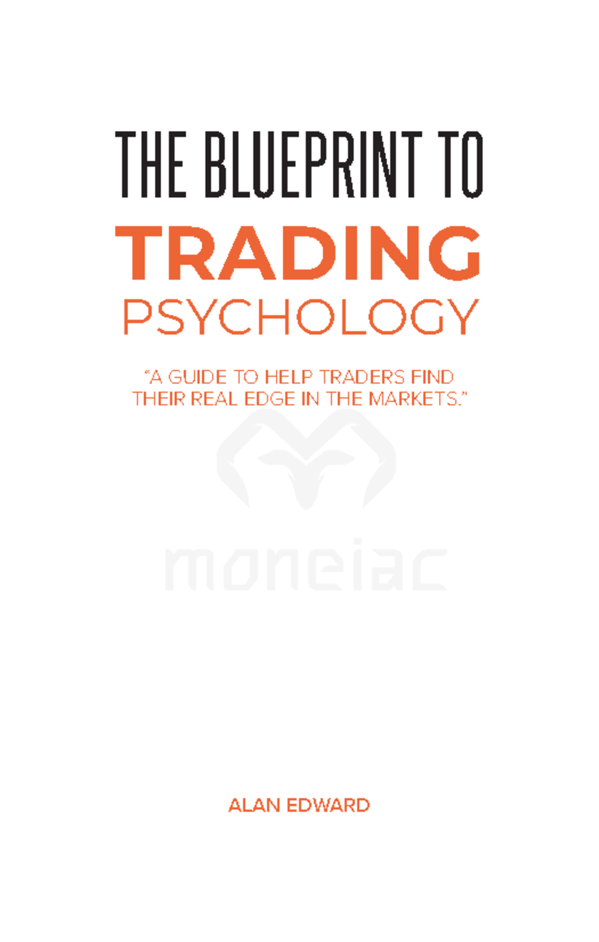 The Blueprint to Trading Psychology: A Comprehensive Guide - Studocu